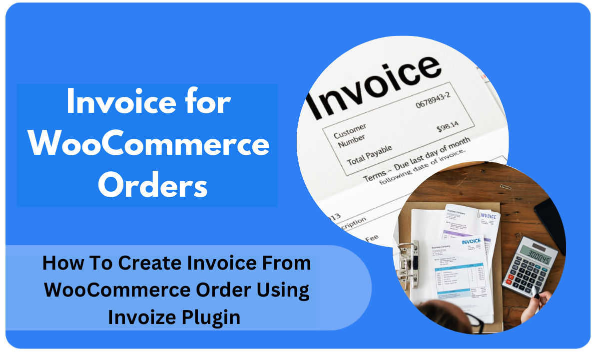How to Create Invoice From WooCommerce Order - WPSora